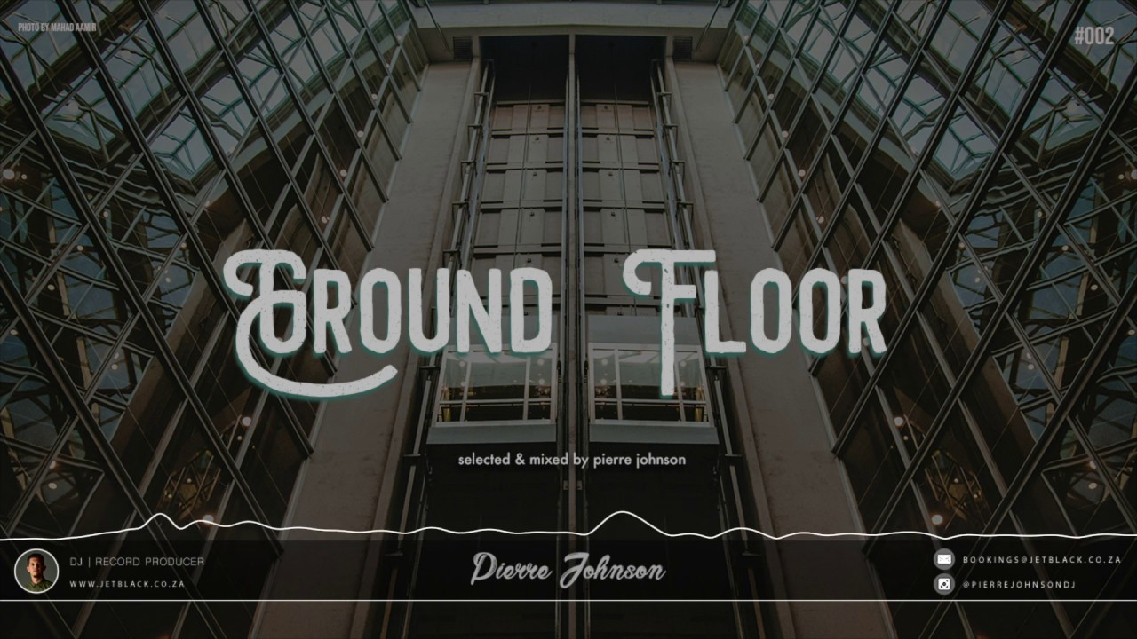 Pierre Johnson - Ground Floor Mix Series (#002) - YouTube