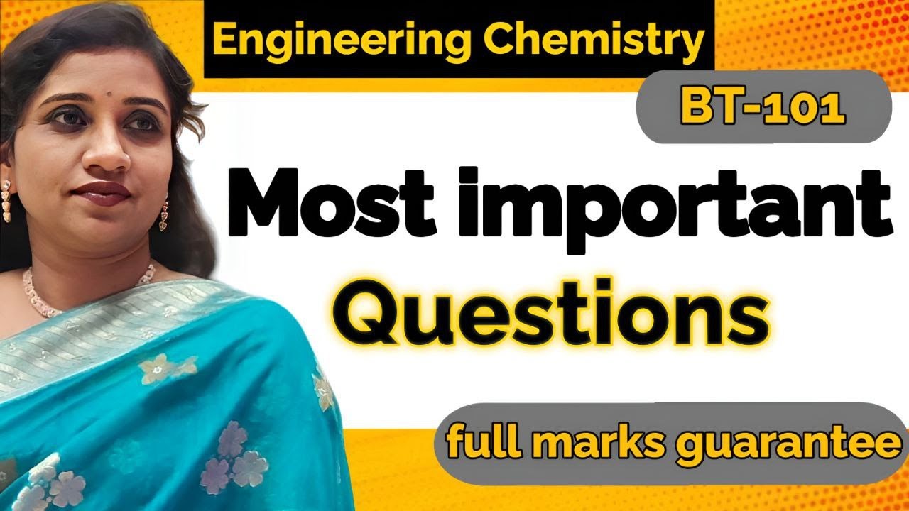 Important questions for BT101 Engineering Chemistry for you exam Jan ...
