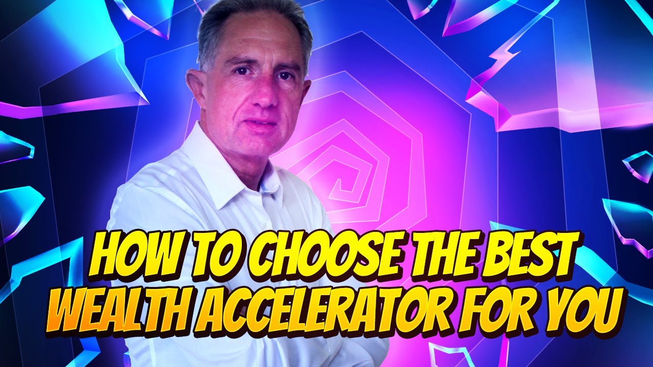 How To Choose The Best Wealth Accelerator For You - YouTube