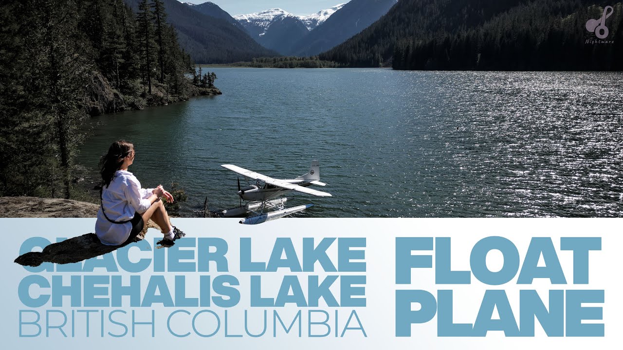 Backcountry BC: Flying a Float plane into Glacier and Chehalis Lake #floatplane #bushplane # ...