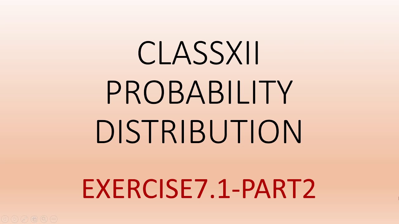 Class xii Probability Distribution lecture2 Exercise7.1-Part2 - YouTube