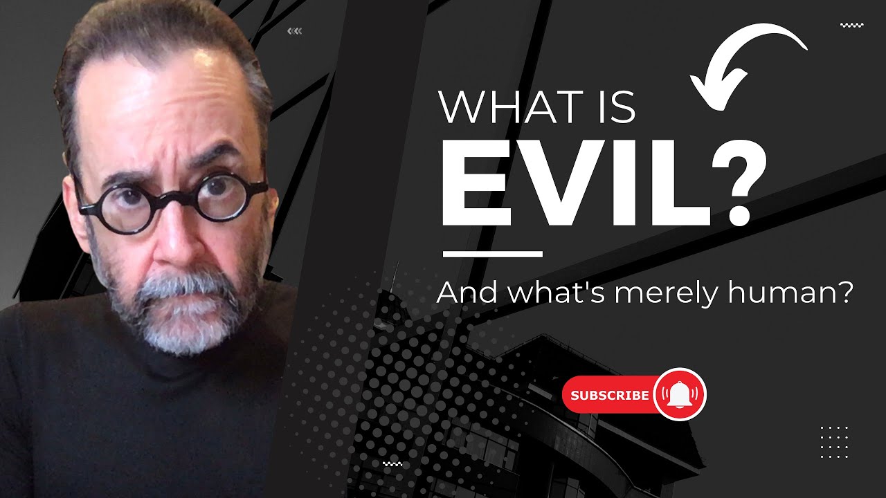 What Is Evil? - YouTube