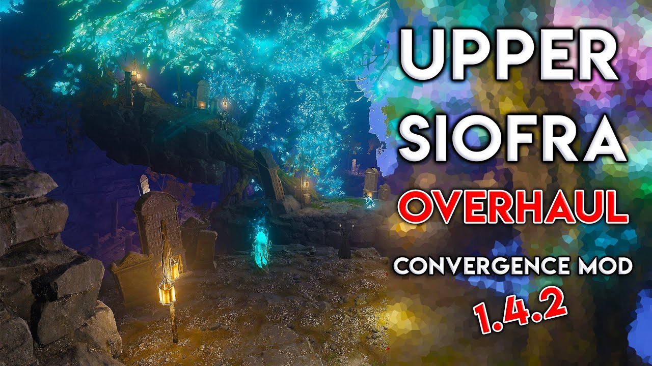 Upper Siofra New Overhaul is AMAZING !! 🐐 | Convergence Mod 1.4.2 - YouTube