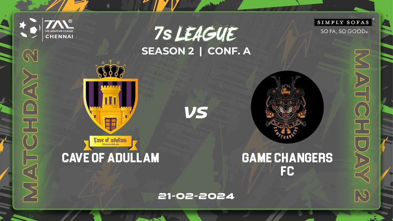 CAVE OF ADULLAM vs GAME CHANGERS FC | TAL Chennai | Season 2 | MD2 ...