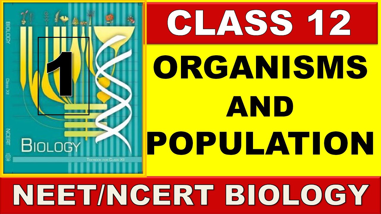 ORGANISM AND POPULATION CLASS 12 - PART 1 | Chapter 13 | Ecology | CBSE ...