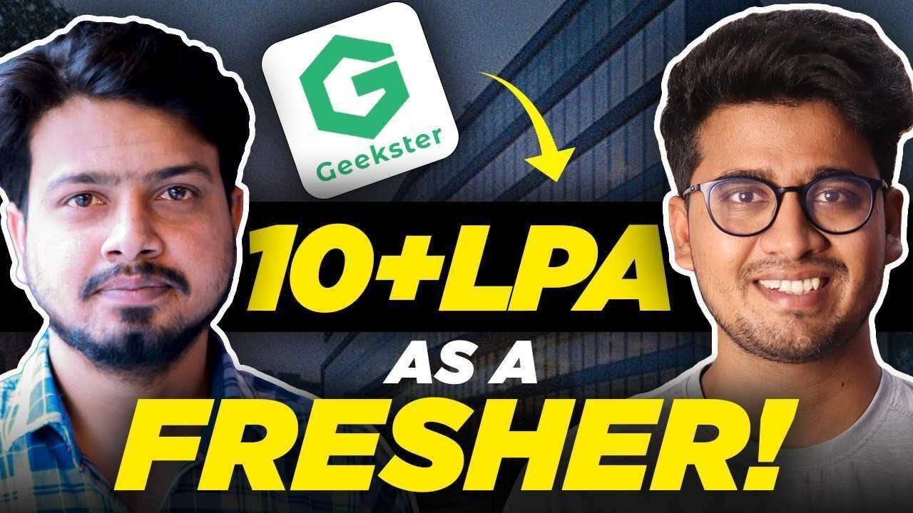 Fresher to 10LPA Software Engineer Job | Journey of a Geekster Student ...