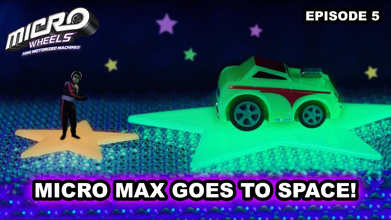 Micro Wheels | Micro Max Episode 5: Micro Max Goes To Space! - YouTube