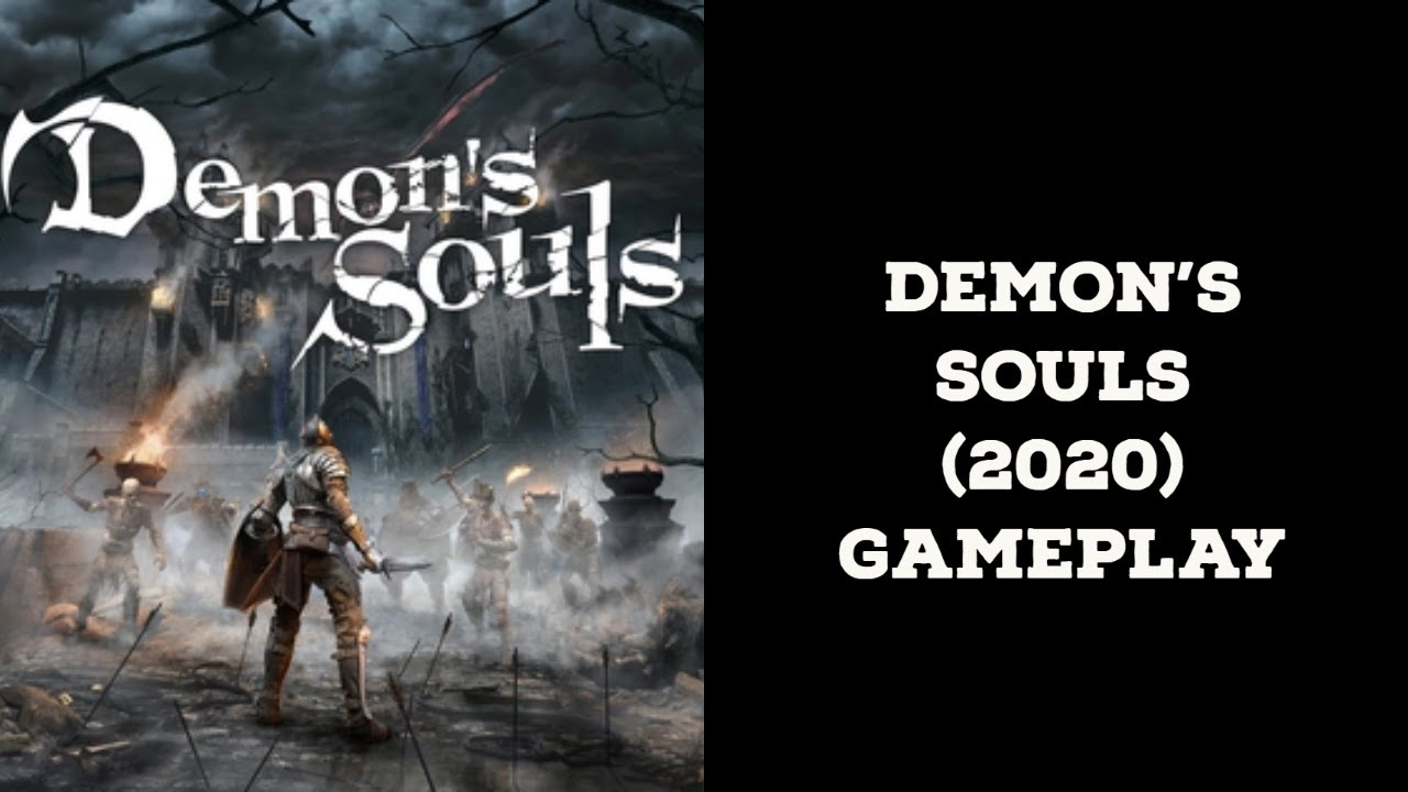 Demon's Souls (2020) Gameplay For PS5 (The Remake Of The OG Souls Game ...