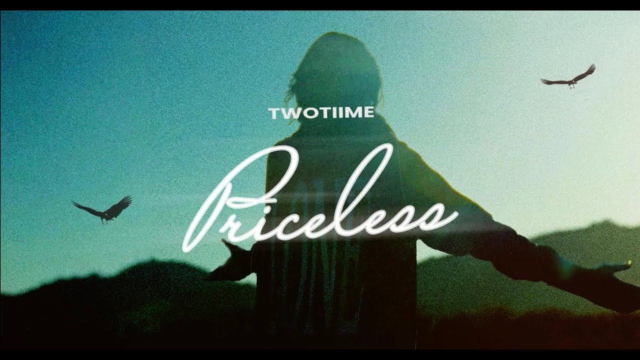 TwoTiime - Priceless (Official Lyric Video) - YouTube