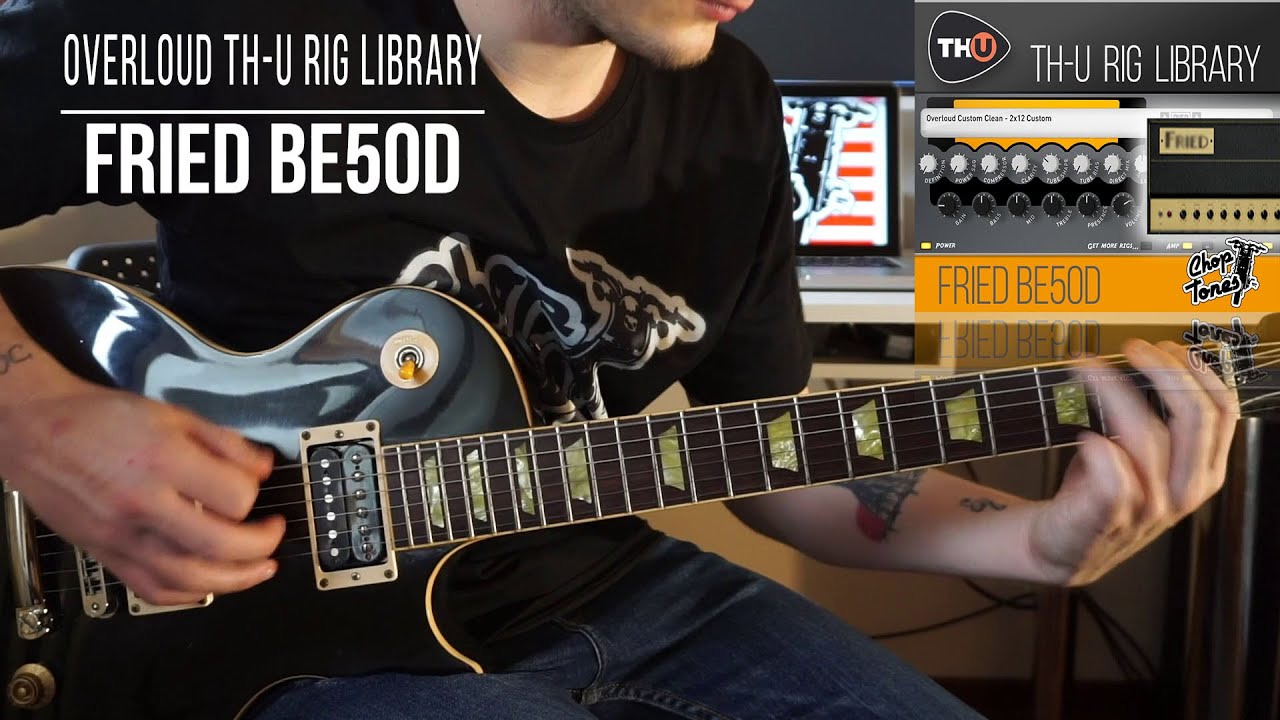Overloud TH-U Rig Library | Fried BE50D | Rock Demo (Friedman BE50 ...