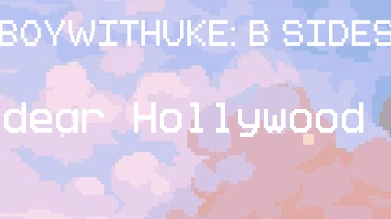 BoyWithUke: dear Hollywood (lyric video) - YouTube