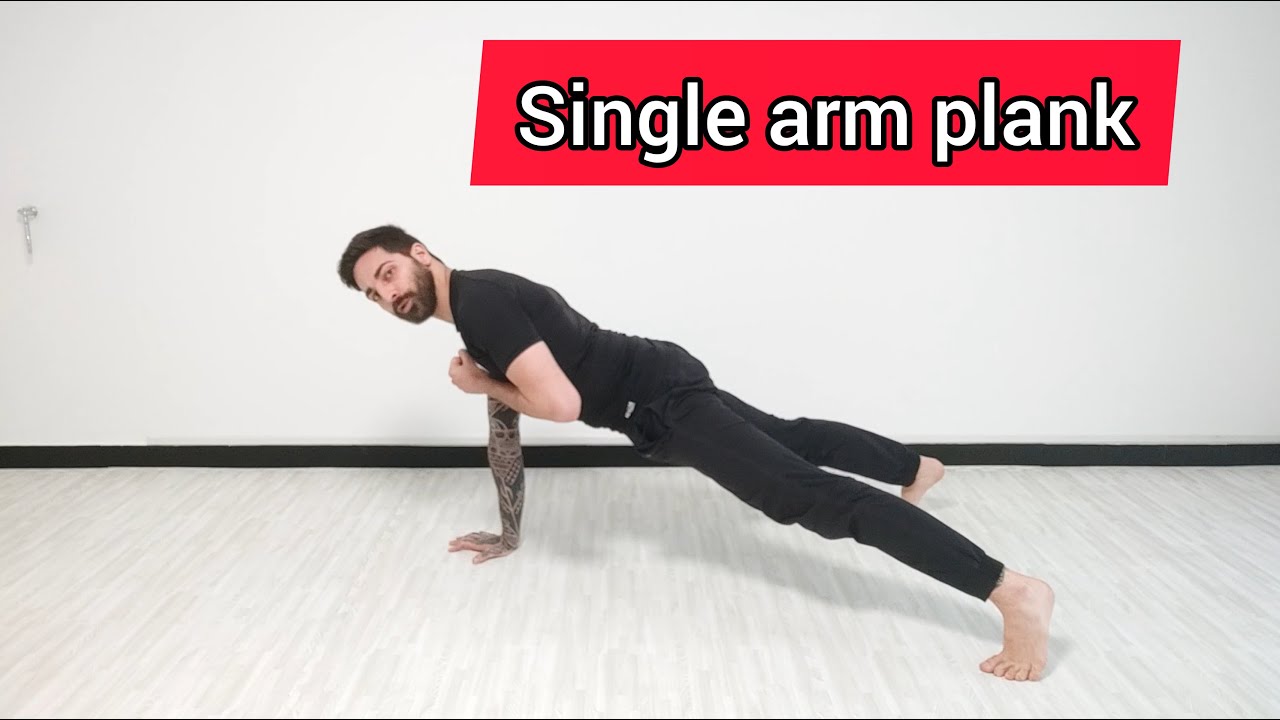 SINGLE ARM PLANK - YouTube