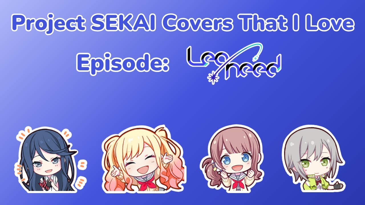 Project SEKAI Covers That I Love - Leo/need - YouTube
