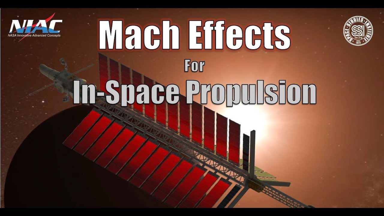 SSI at NIAC 2017: Mach Effects for In Space Propulsion: Interstellar ...