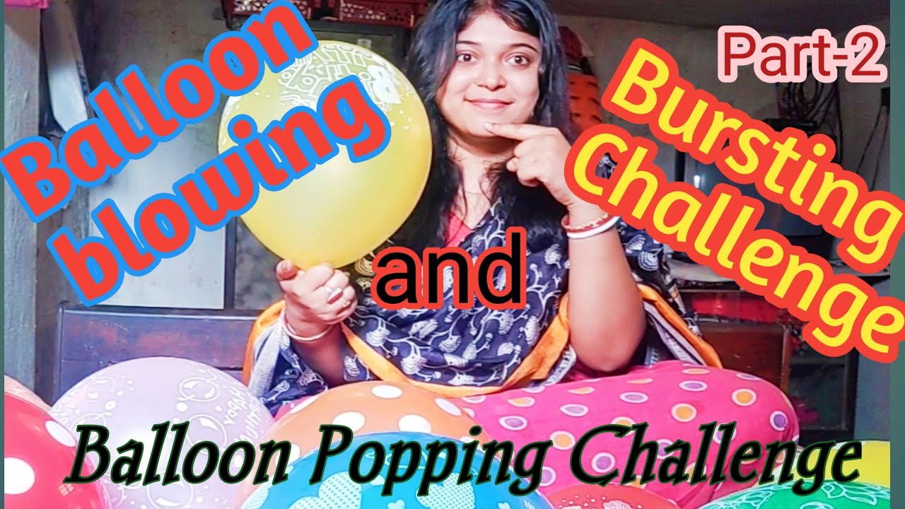 Balloon Blowing and bursting Challenge (part-2) Balloon Popping ...