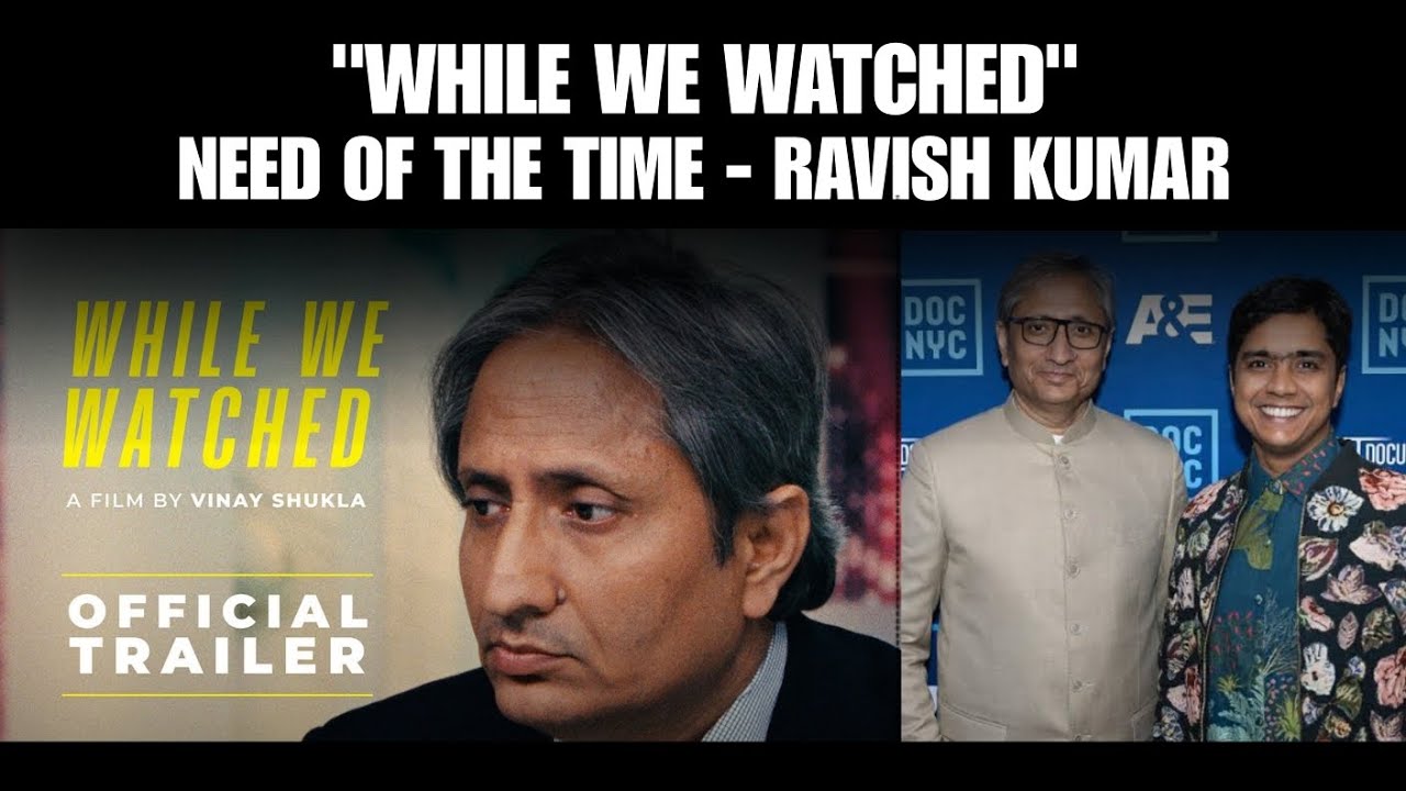 RAVISH KUMAR - WHILE WE WATCHED | speech by Ravish Kumar. - YouTube