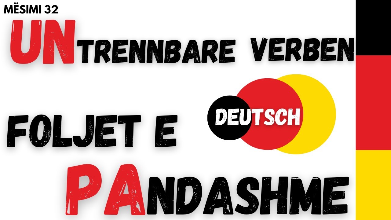 Foljet e PAndashme. UNtrennbare Verben. Mësimi 32 - YouTube