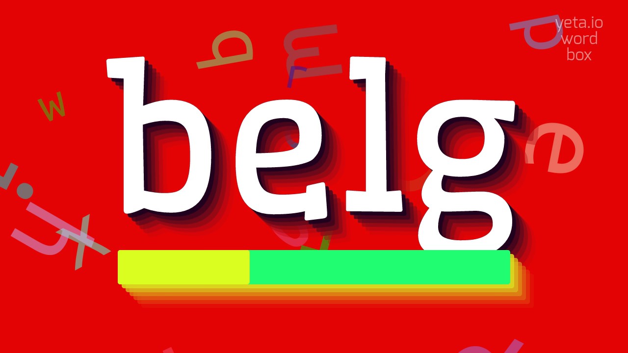 How to say "belg"! (High Quality Voices) - YouTube