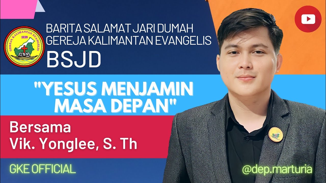 YESUS MENJAMIN MASA DEPAN //BSJD GKE #462 - YouTube