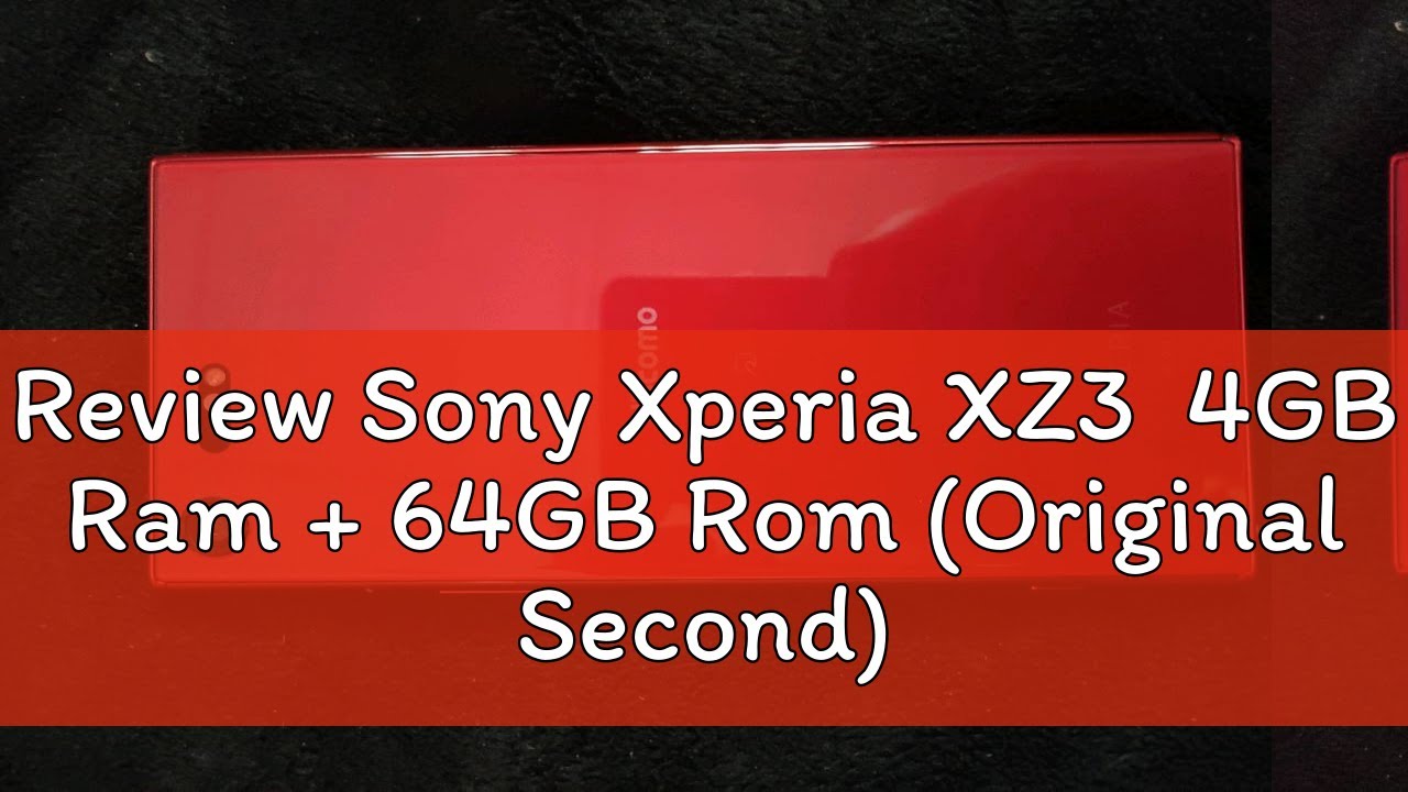 Review Sony Xperia XZ3 4GB Ram + 64GB Rom (Original Second) - YouTube