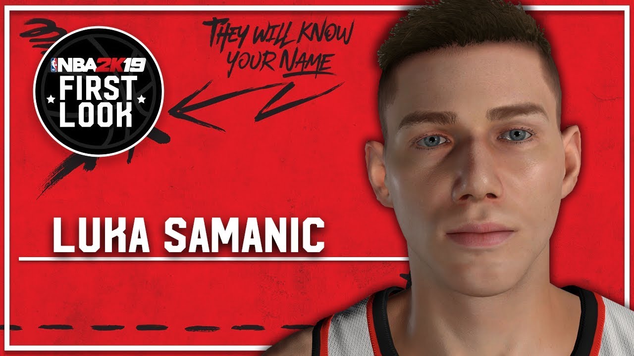 NBA 2K19 - How To Create Luka Samanic (2019 Draft Class) - YouTube