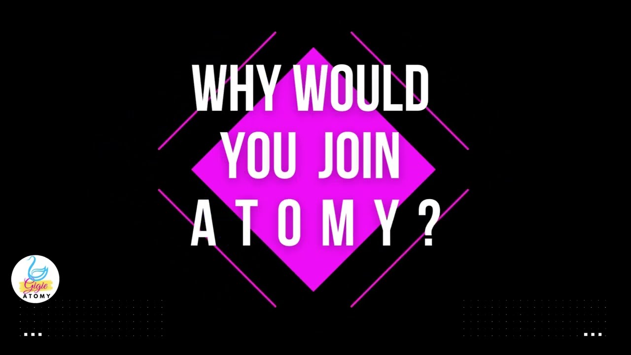 WHY WOULD YOU JOIN ATOMY? A FREE BUSINESS OPPORTUNITY FOR ANYONE - YouTube