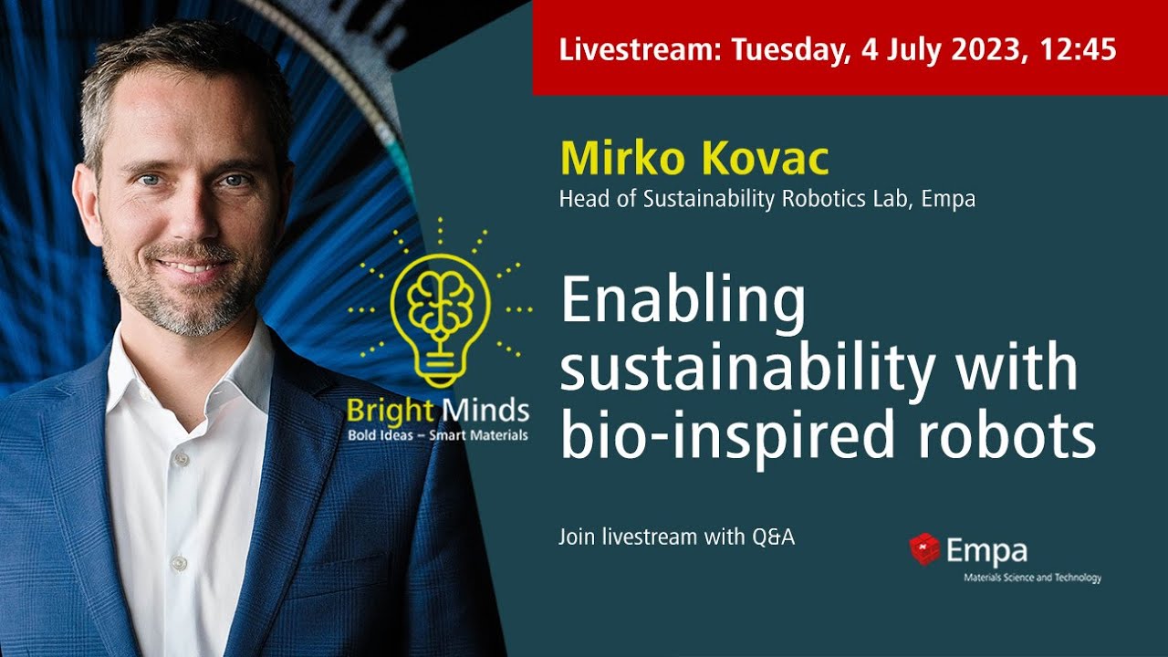 Bright Minds #1 Mirko Kovac: Enabling sustainability with bio-inspired robots - YouTube
