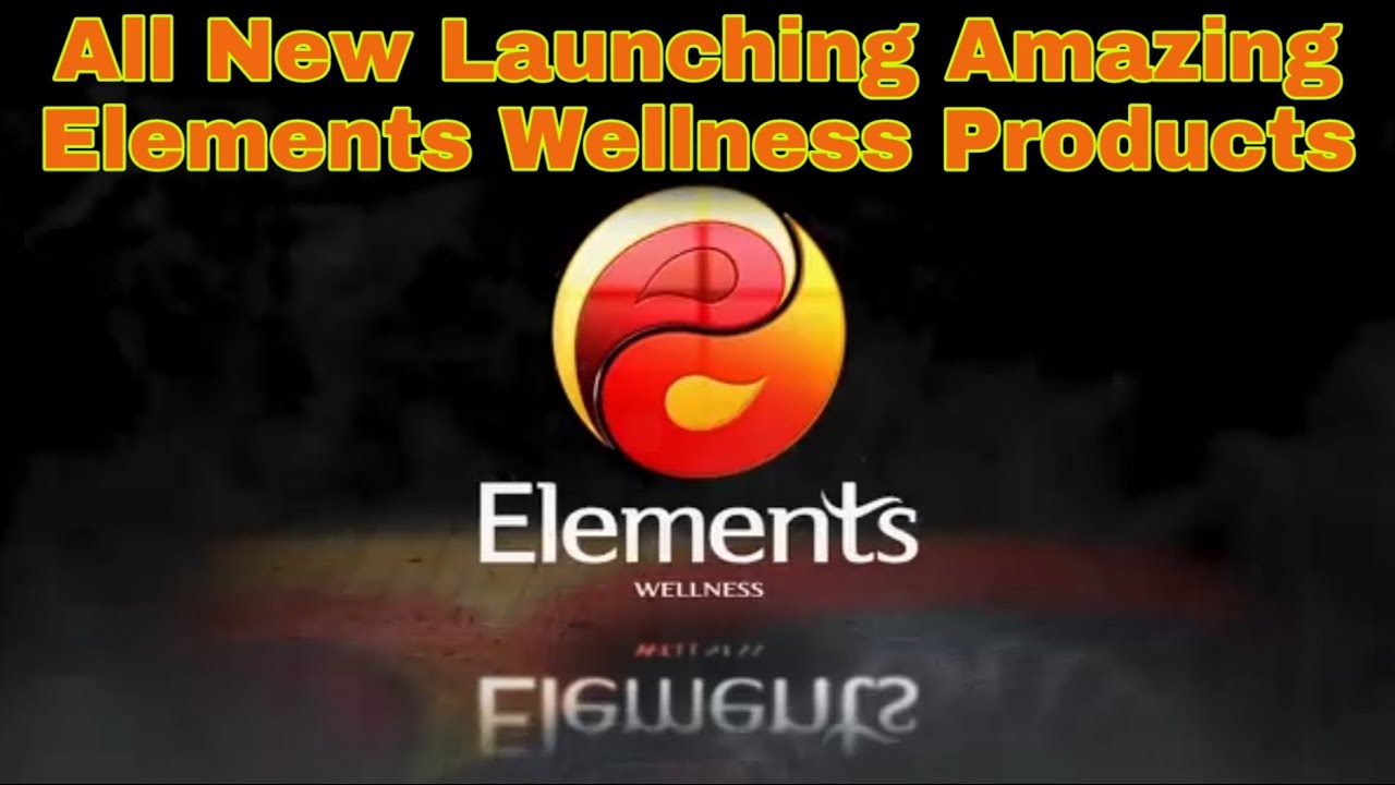 All New Launching Elements Wellness Amazing Products. - YouTube
