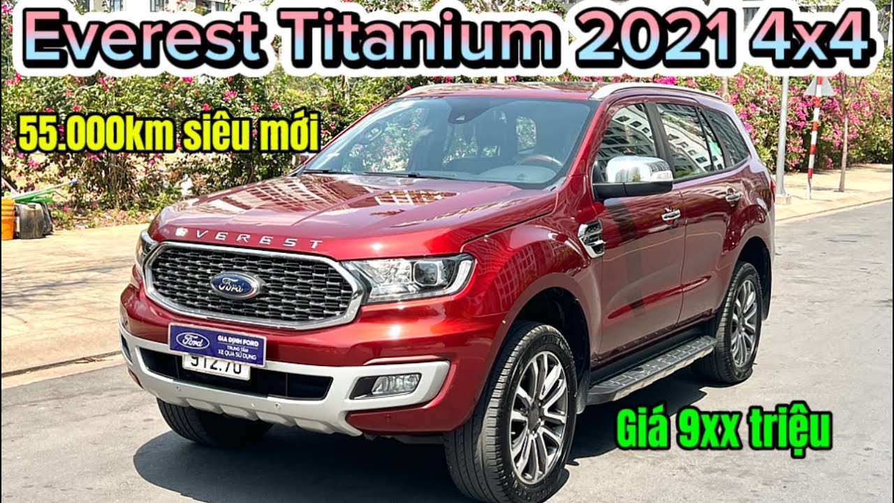 🚘Xe cũ ford Everest Titanium 2021 4x4 - 55.000 siêu mới - Giá 9xx triệu ...