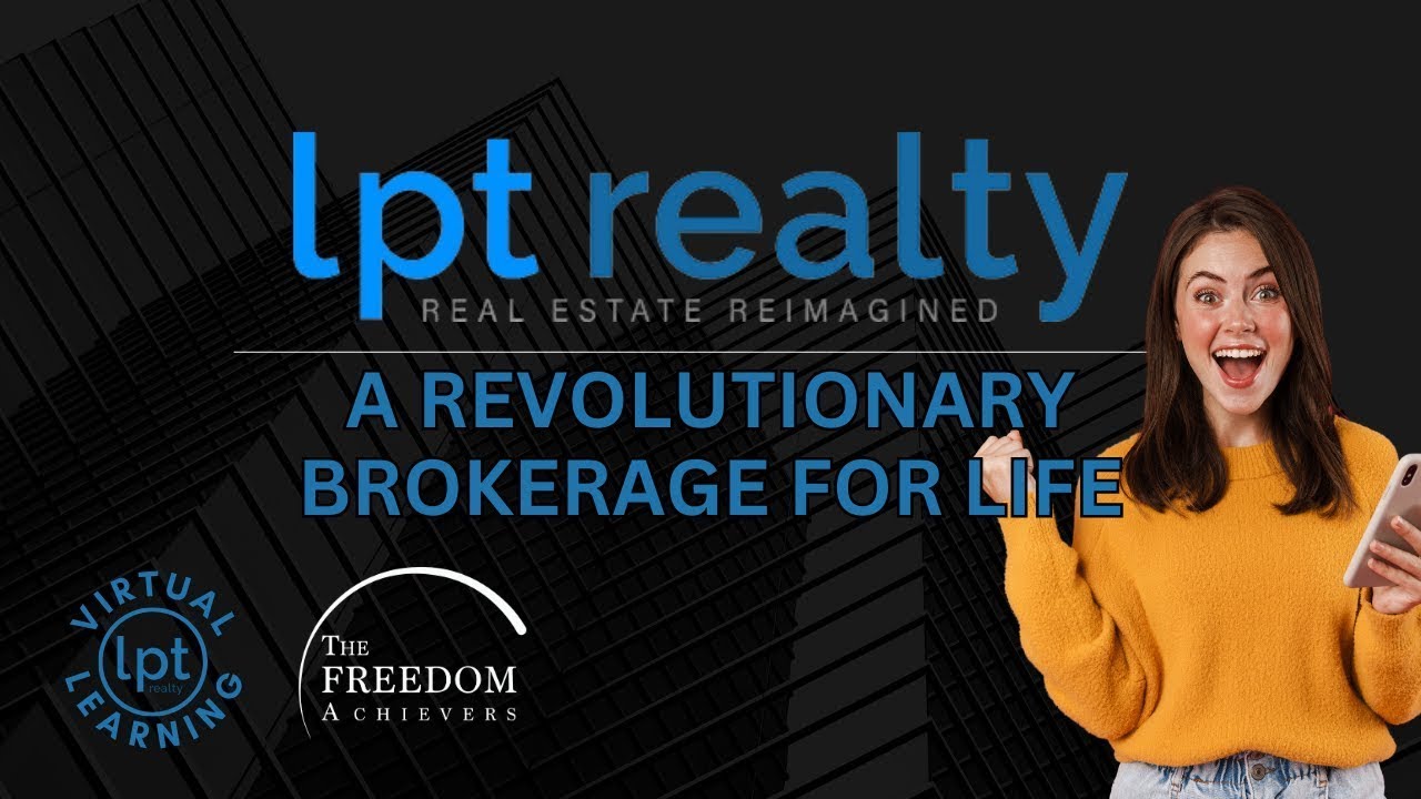 LPT Realty: The Game-Changing Brokerage In Real Estate | Freedom ...
