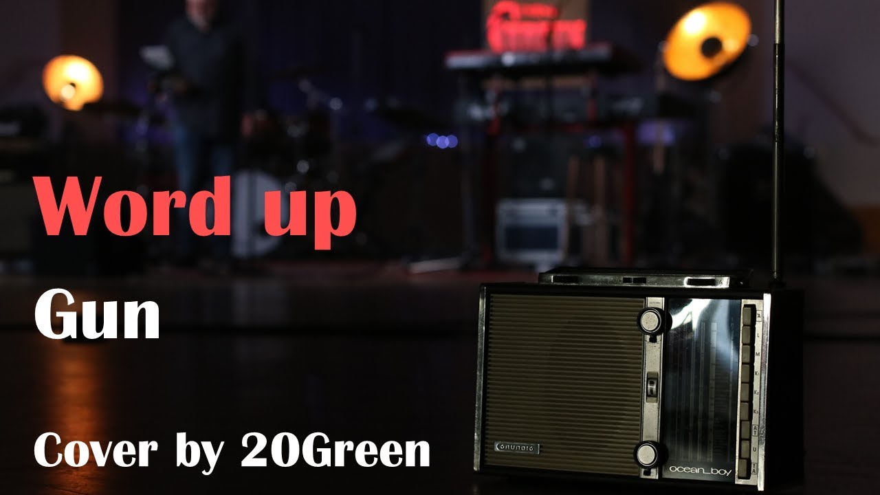 Word up - Gun (Cover by Twenty Green Band) - YouTube