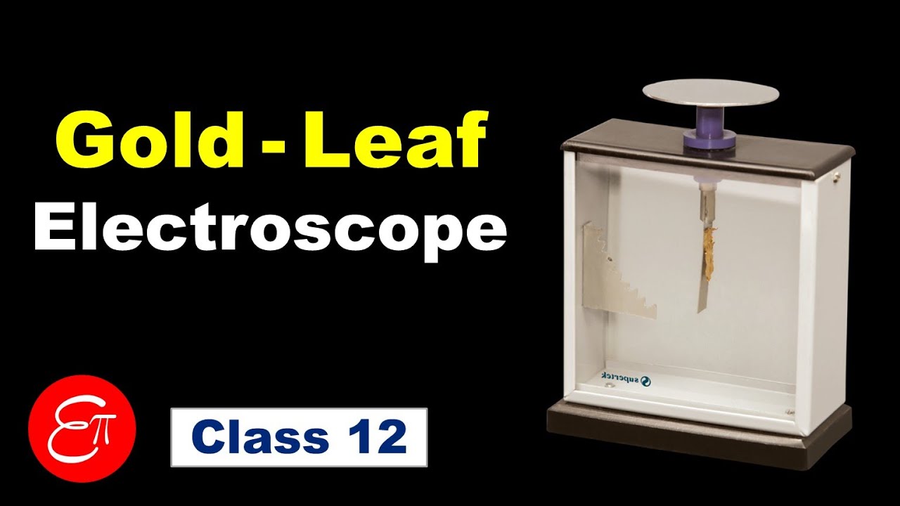 How does Gold-Leaf Electroscope Work || in HINDI - YouTube