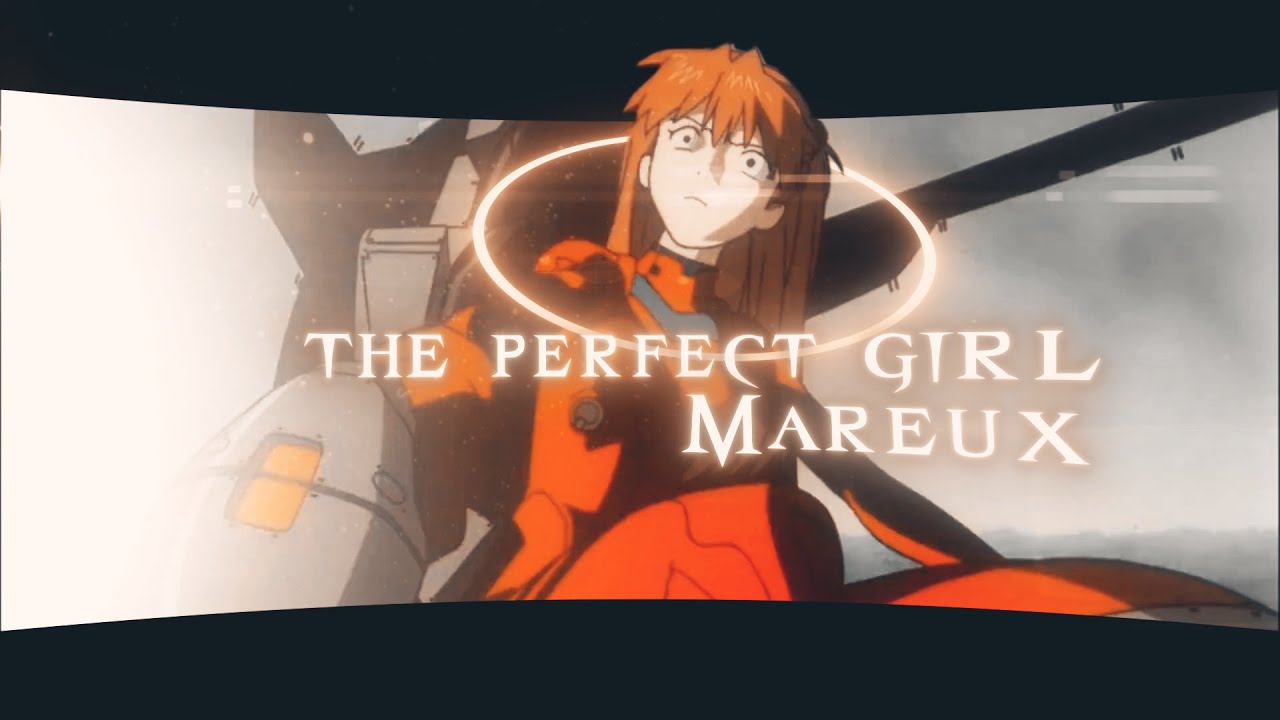 The Perfect Girl Evangelion [amv Edit] Youtube