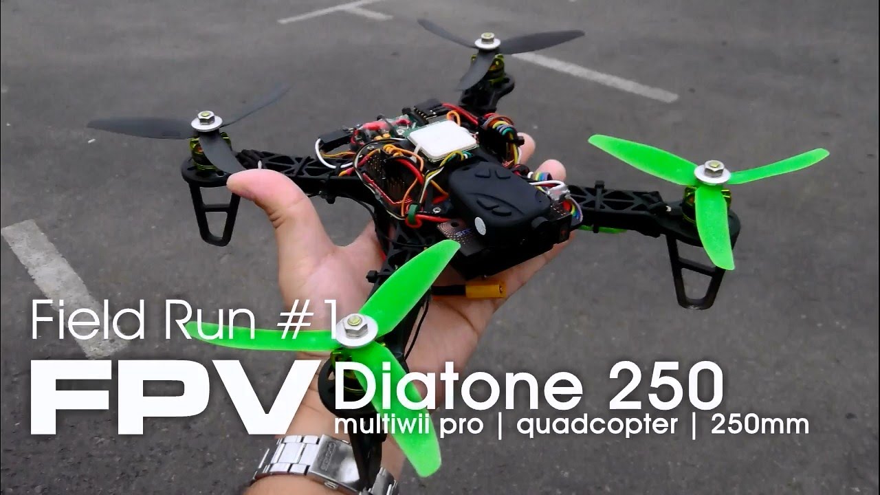 Diatone FPV 250 racer drone - Field Run #1 - YouTube