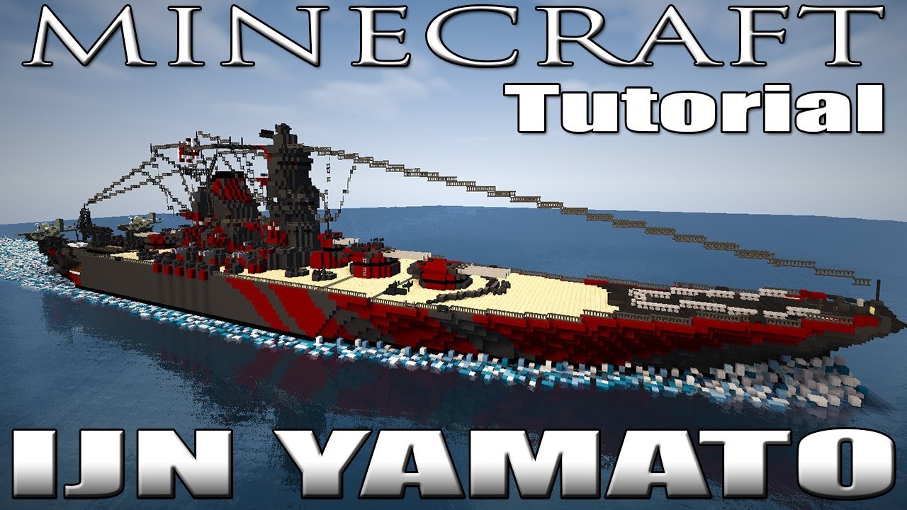 MINECRAFT : IJN YAMATO TUTORIAL (2018 NEW VERSION) - YouTube