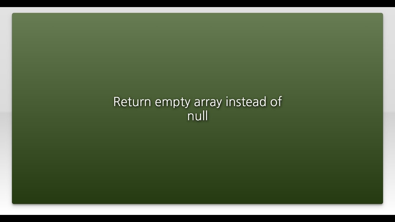 Return empty array instead of null - YouTube