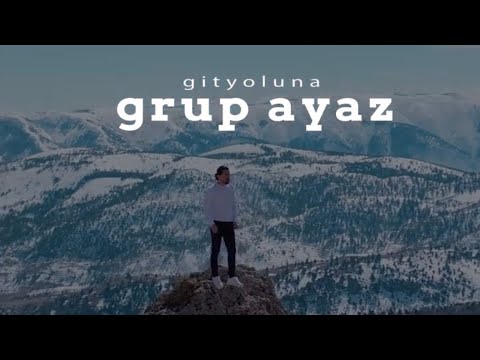 Grup Ayaz - Git Yoluna - Sallama 2025 