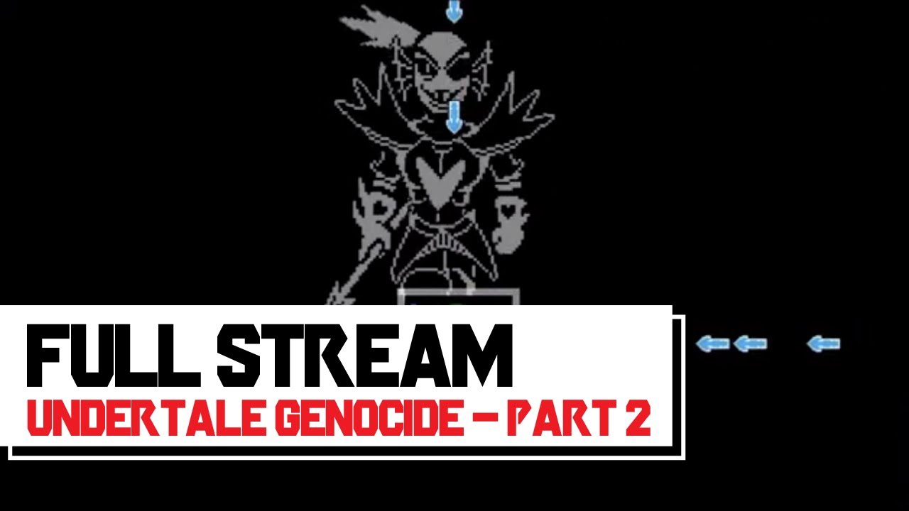 [FULL STREAM] Undertale - Genocide Route | PART 2 | Undyne's Undoing ...