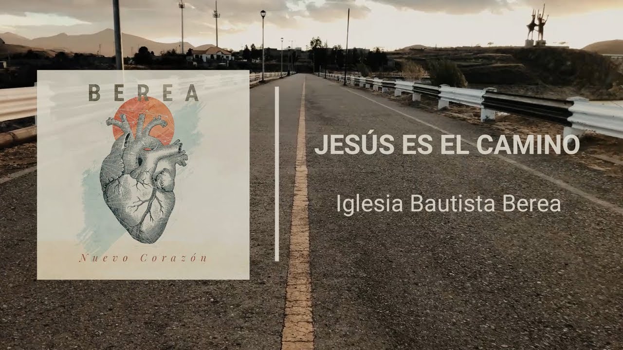 Jesús es el camino (Letra) - YouTube