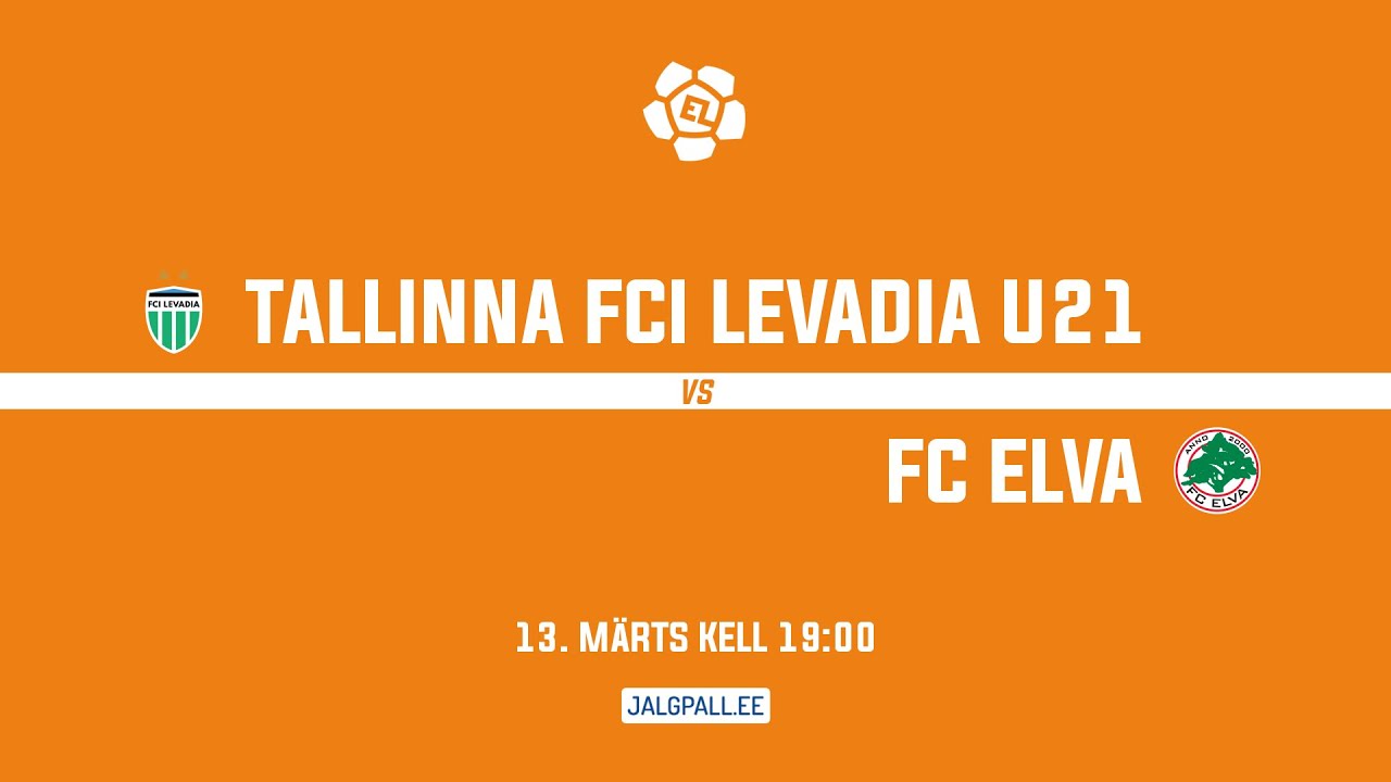 Tallinna FCI Levadia U21 - FC Elva - YouTube