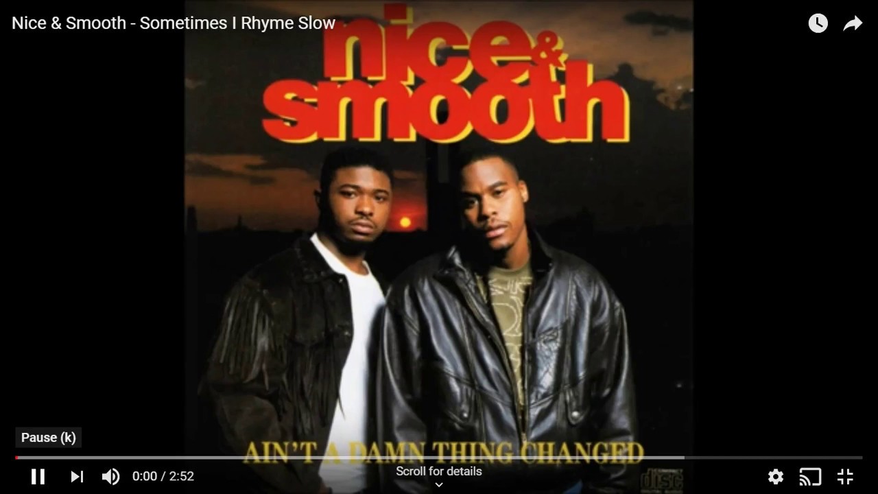 Nice and Smooth "Sometimes I Rhyme Slow" Sample Comparison with "Fast ...