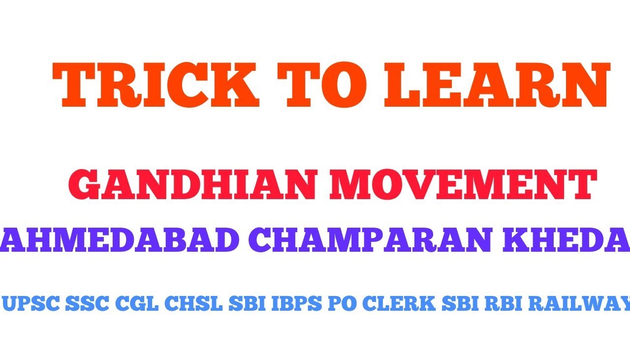 TRICK TO REMEMBER GANDHIAN MOVEMENT CHAMPARAN KHEDA AHMEDABAD ...