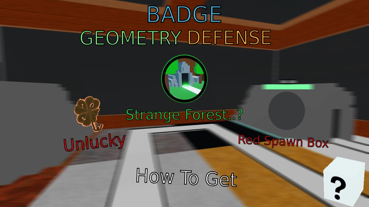 Geometry Defense How To Get 3 Badges (Unlucky,Red Spawn Box,Strange ...