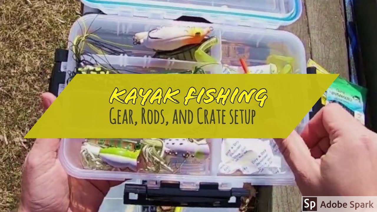Kayak gear setup 2020!!! Kayak Crate & Fishing Gear Setup!! - YouTube