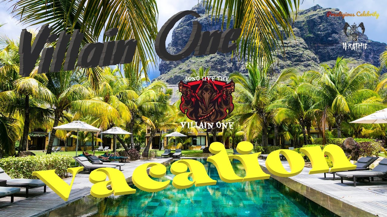 Villain One - Vacation - YouTube