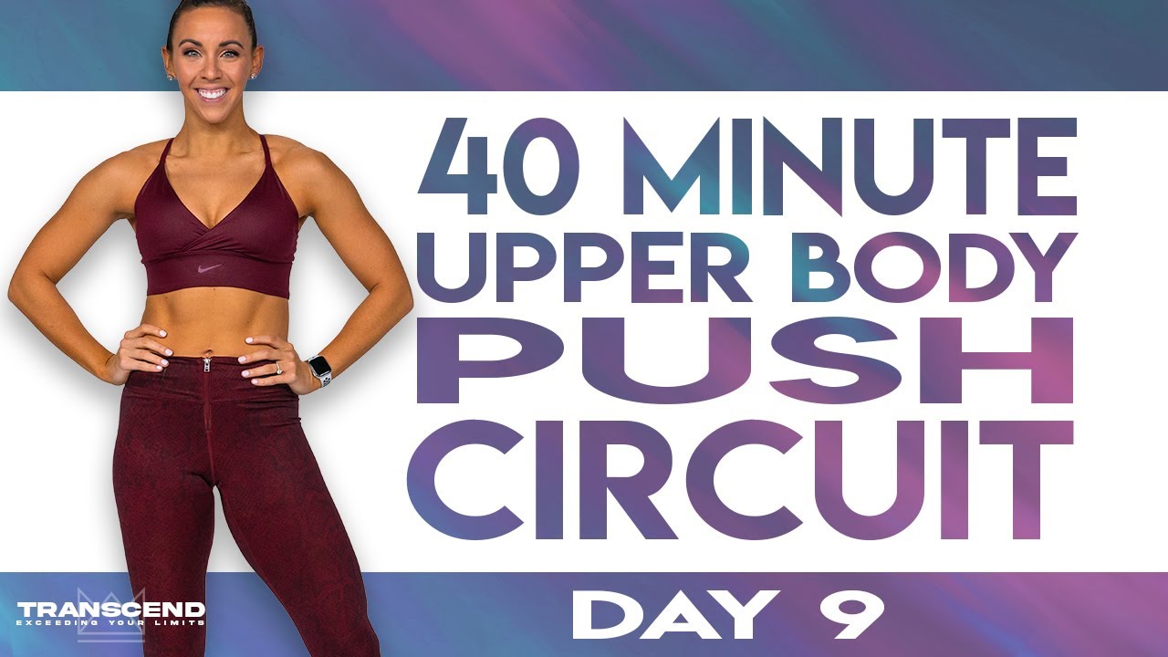 40 Minute Upper Body Push Circuit Workout | TRANSCEND - Day 9 - YouTube