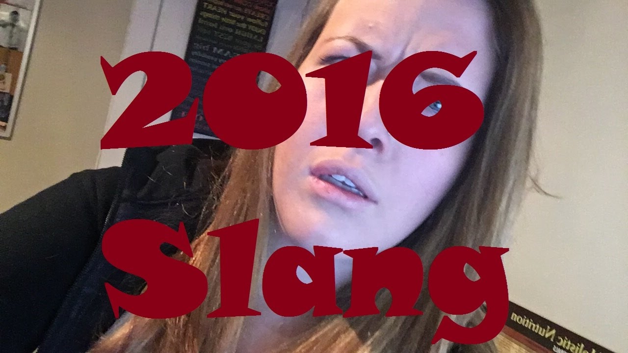 2016 Slang - YouTube