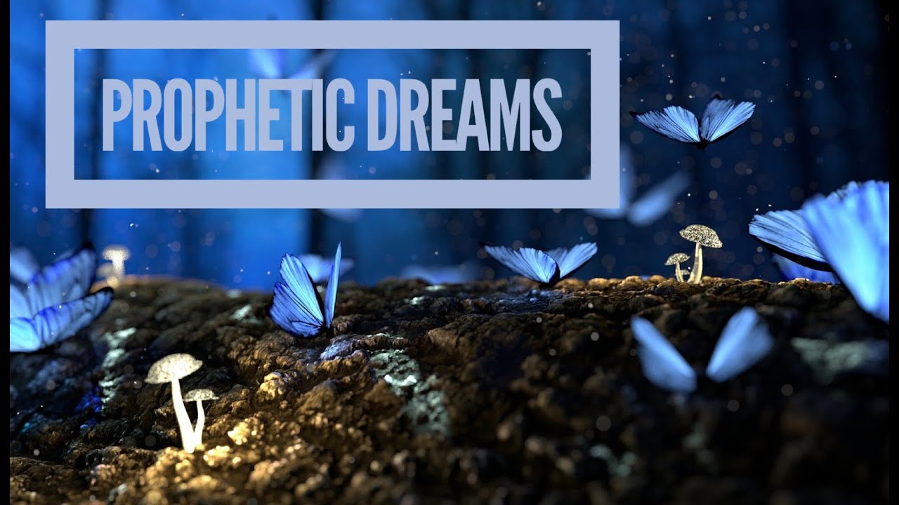PROPHETIC DREAMS: DREAMING THE FUTURE! - YouTube