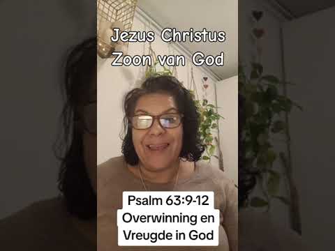 OVERWINNING EN VREUGDE IN GOD | Jezus Christus Zoon van de Levende God ...