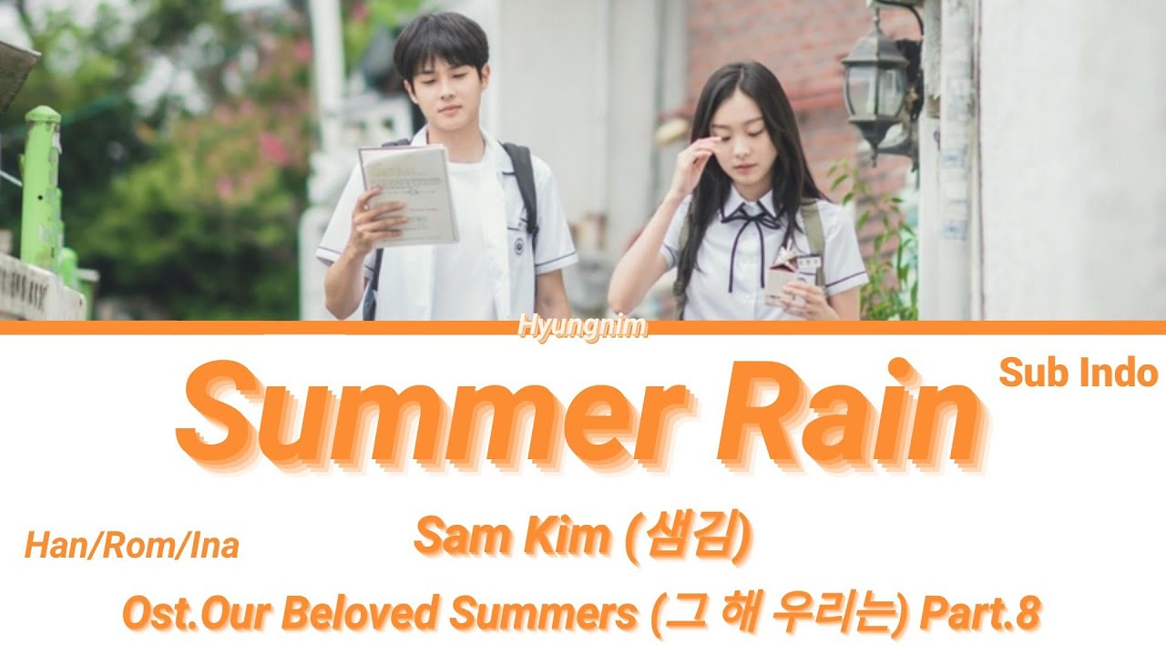 Summer Rain (여름비) - Sam Kim (샘김) Ost.Our Beloved Summers (그 해 우리는) Part ...